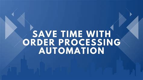 Save Time With Order Processing Automation Orderms