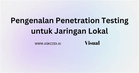 Pengenalan Penetration Testing Untuk Jaringan Lokal Askcodi Ai Blog Ai Coding