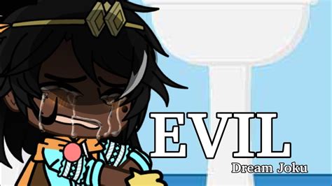 Evil [dream Joku] My Au {read Desc} Youtube