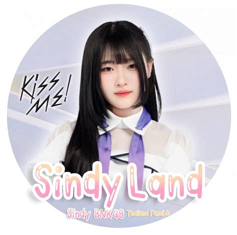 Sindy Bnk48 Thailand Fanclub Sindy Land