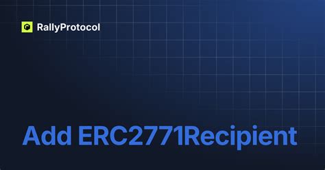 Add Erc2771recipient Rallyprotocol