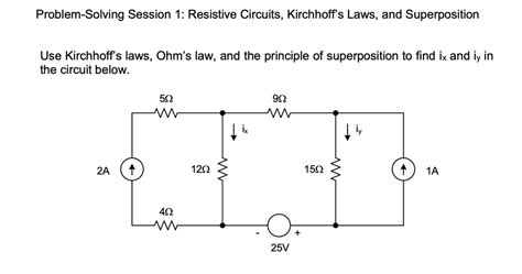 Problem Solving Session 1 Resistive Circuits Kirchhoff S Laws And