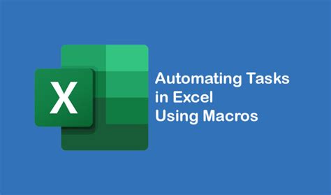 Automating Tasks In Excel Using Macros Step By Step Guide Office Tutorial