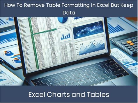 Tutorial De Excel Cómo Eliminar El Formato De La Tabla En Excel Pero
