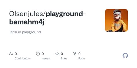 Github Olsenjules Playground Bamahm J Tech Io Playground