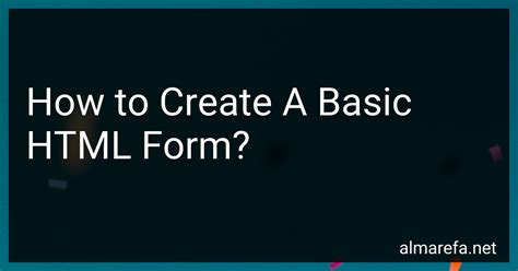 How To Create A Basic Html Form In 2024