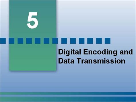 5 Digital Encoding And Data Transmission Objectives Q