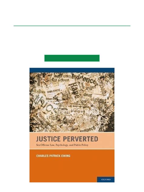 Justice Perverted Sex Offense Law Psychology And Public Policy Full