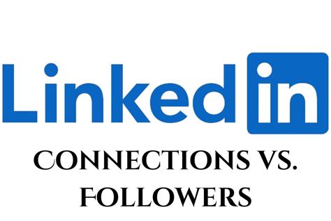 Unlock Your Linkedin Potential Connections Vs Followers
