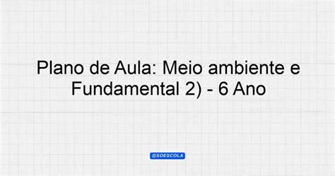 Plano De Aula Meio Ambiente E Sustentabilidade E Clima Ensino