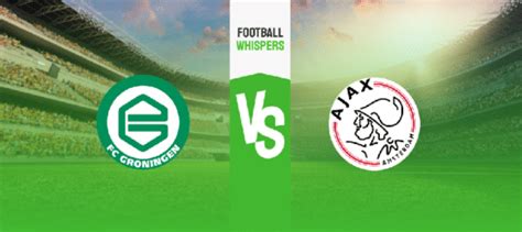 Groningen Vs Ajax Prediction Odds And Betting Tips 14052023
