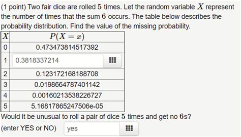 Solved 1 Point Two Fair Dice Are Rolled 5 Times Let The