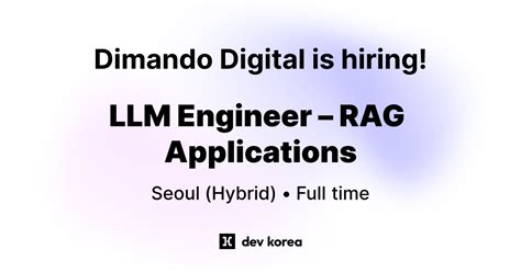 Llm Engineer Rag Applications At Dimando Digital • Seoul Dev Korea