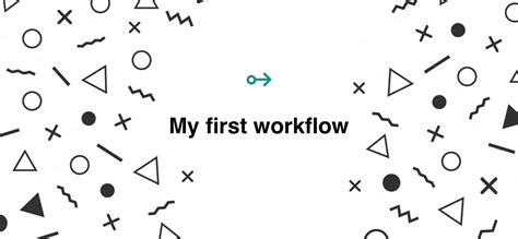 Creating My First Workflow A Beginner S Guide Goless