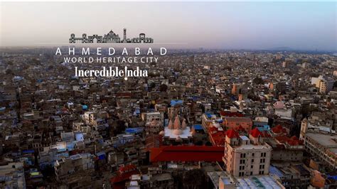 Ahmedabad Indias First World Heritage City Youtube
