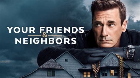 Your Friends And Neighbors 2025 Apple Tv Series Where To Watch