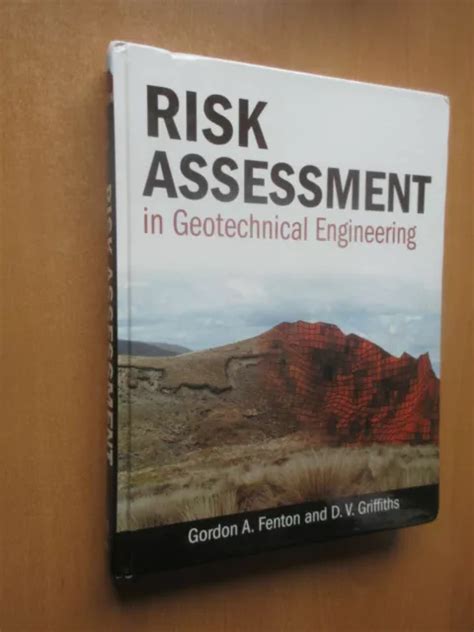 Risk Assessment In Geotechnical Engineering Theory And Practice Fenton 2008 99 99 Picclick Ca
