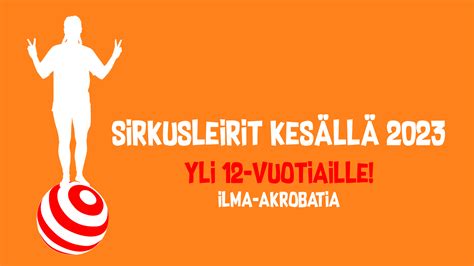 Kesä 2023 Ilma akrobatia lajileiri yli 12 vuotiaille Sorin Sirkus