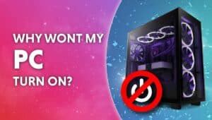 Why Wont My PC Turn On WePC