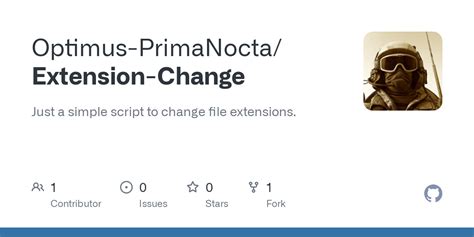 GitHub Optimus PrimaNocta Extension Change Just A Simple Script To Change File Extensions