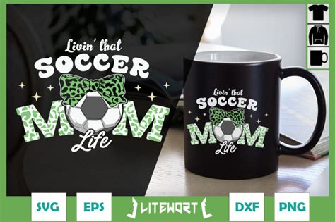 Livin That Soccer Mom Life By Ssflowerstore Thehungryjpeg