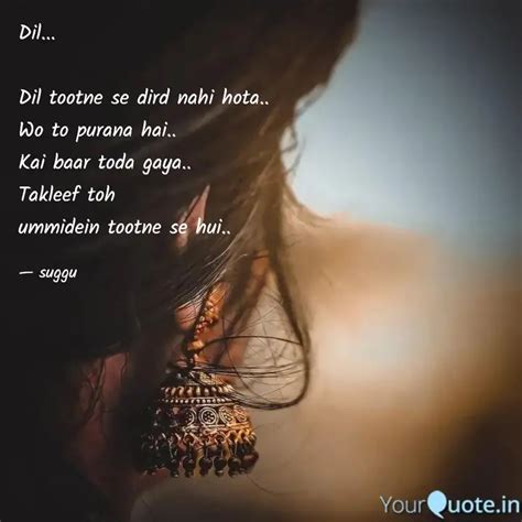 Dil Dil Tootne Se Dir Quotes And Writings By Sugandha 🖤 Yourquote