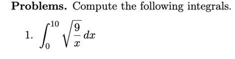 Solved Problems Compute The Following Integrals 1 Chegg Com