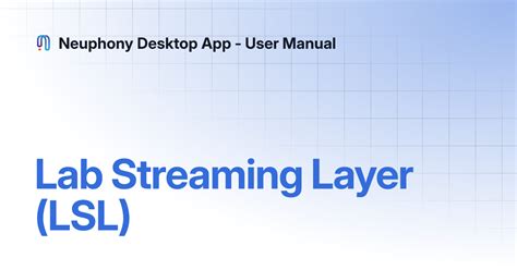 Lab Streaming Layer Lsl Neuphony Desktop App User Manual