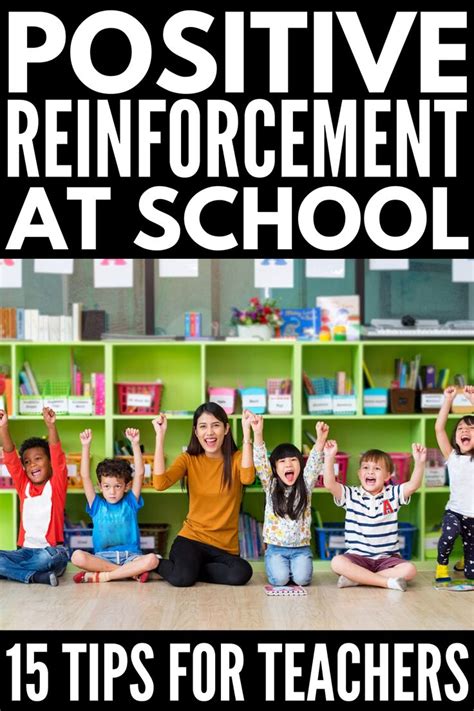 How To Use Positive Reinforcement In The Classroom 15 Tips For