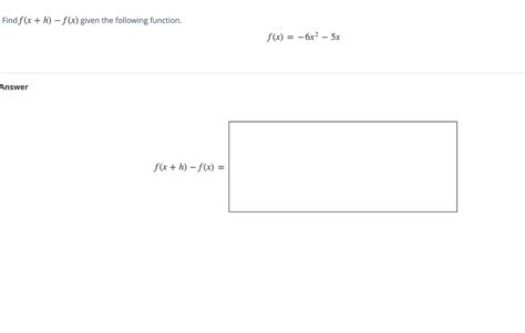Solved Find Fxh−fx Given The Following Function
