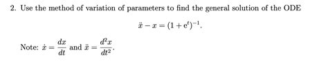 Solved Use The Method Of Variation Of Parameters To Find The Chegg
