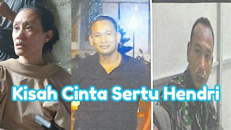 Kisah Cinta Sertu Hendri Minta Istri Siri Rujuk Tapi Malah Ditinggal Kabur Setahun Tak