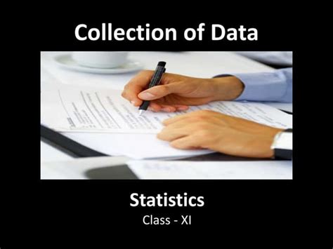 Collection Of Data Class 11 Statistics Pptx