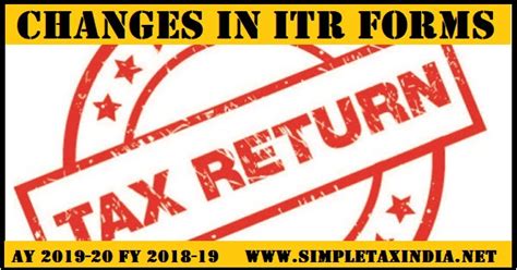 NEW ITR FORM AY FY NOTIFIED MAJOR CHANGES SIMPLE TAX INDIA