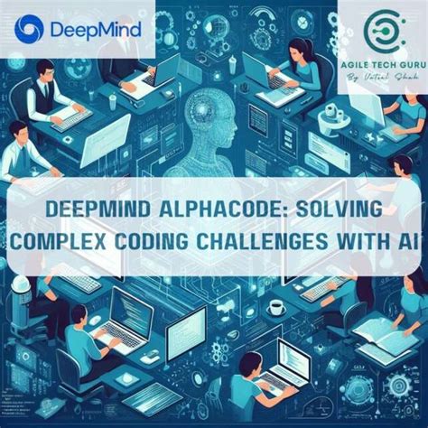 Deepmind Alphacode Solving Complex Coding Challenges With Ai Agile