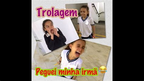 Trolei Minha IrmÃ Youtube