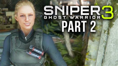 Sniper Ghost Warrior 3 Walkthrough Part 2 Lydia Youtube