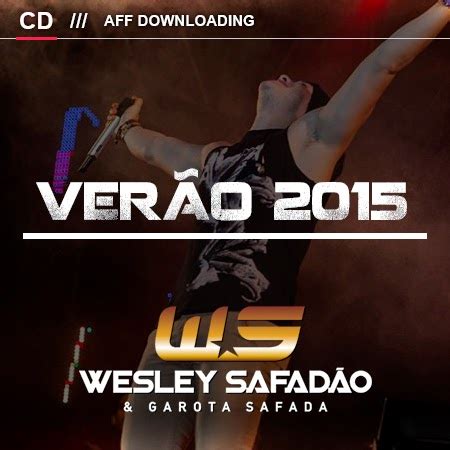 Not Cias Download Cd Wesley Safad O Garota Safada Ver O Gr Tis