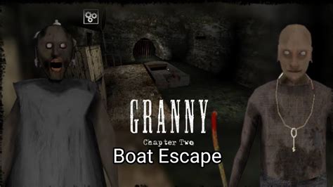 GRANNY 2 BOAT ESCAPE KVS GAMING CREATIONS YouTube