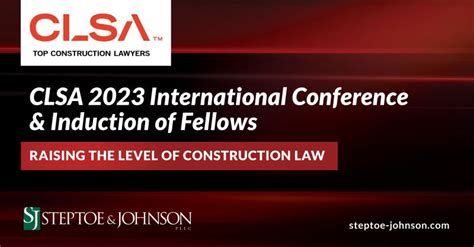 Clsa 2023 International Conference And Induction Of Fellows Construction Lawyers Society Of