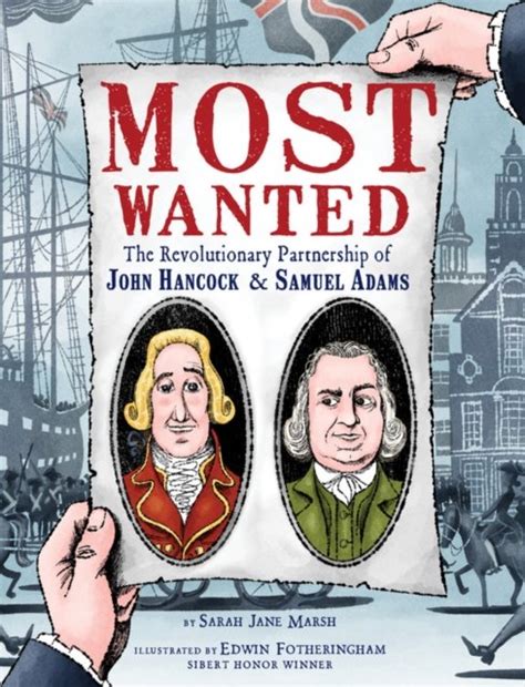 Most Wanted The Revolutionary Partnership Of John Hancock And Samuel