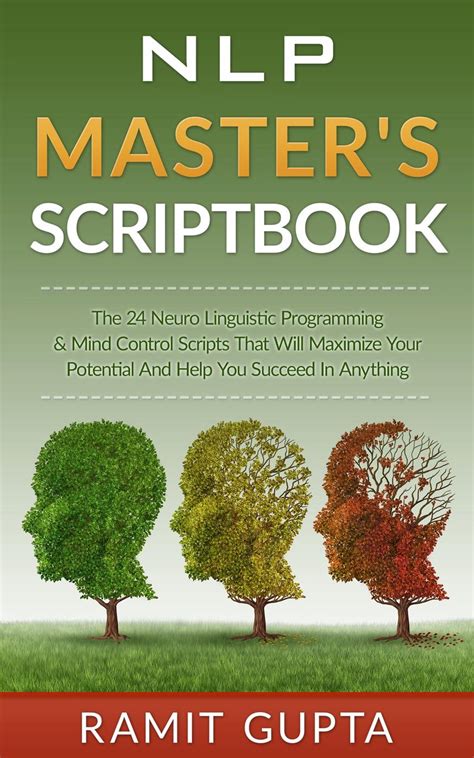 NLP Master S Scriptbook The 24 Neuro Linguistic Programming Mind Control Scripts That Will