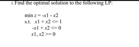 Solved 3 Find The Optimal Solution To The Following Lp