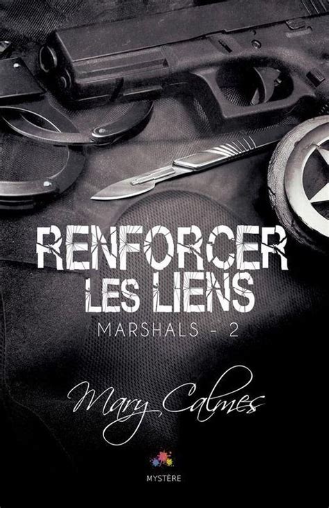 Marshals 2 Renforcer Les Liens Ebook Mary Calmes 9782375742990
