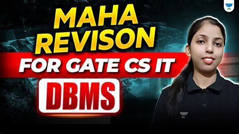 Maha Revision For Gate Cs It Dbms Part 1 Gate Exam Youtube