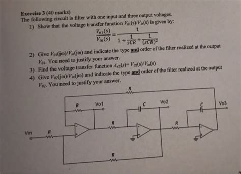 Solved The Following Circuit Is Filter With One Input And Chegg Com