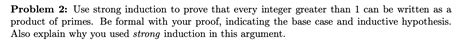 solved problem 2 use strong induction to prove that every