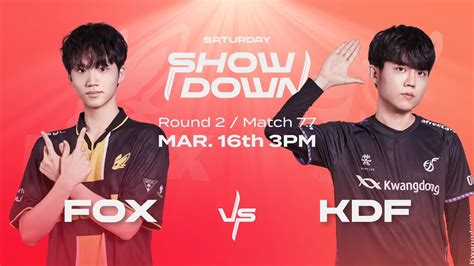 Week8 Saturday Showdown Fox Vs Kdf 2024 Lck Spring Split Youtube