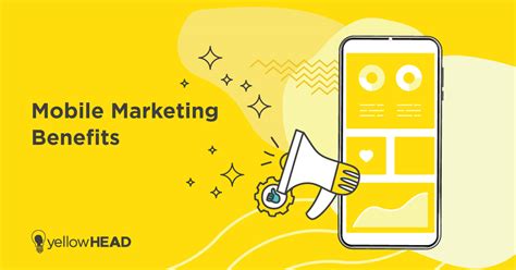 Mobile Marketing Benefits And Importance Yellowhead