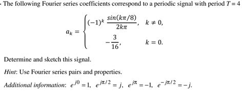 Solved The Following Fourier Series Coefficients Correspond Chegg Com